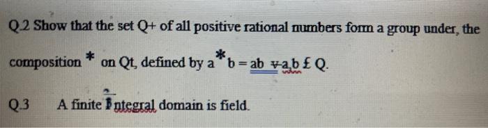 Solved Q2 Show that the set Q+ of all positive rational | Chegg.com