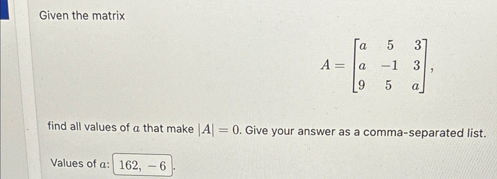 Solved Given the matrixA=[a53a-1395a]find all values of a | Chegg.com