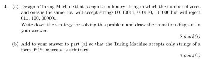 Solved 4. (a) Design a Turing Machine that recognises a | Chegg.com