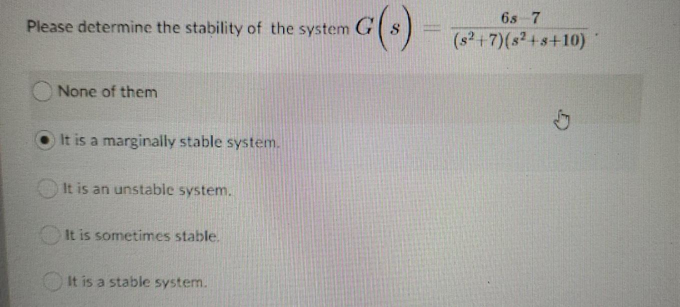 Solved Please determine the stability of the system G c) (s? | Chegg.com