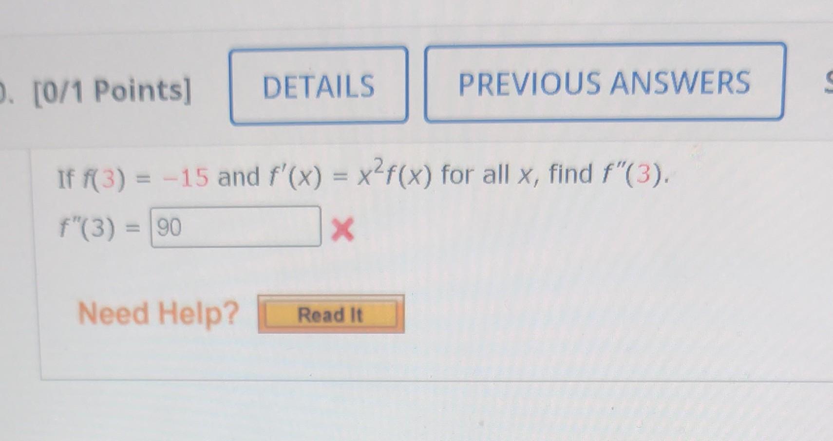 Solved If f(3)=−15 and f′(x)=x2f(x) for all x, find f′′(3). | Chegg.com