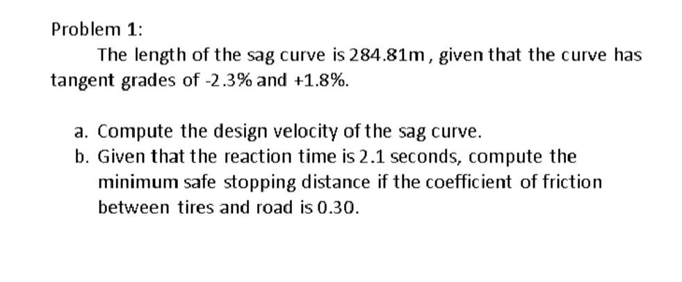 Solved Problem 1: The length of the sag curve is 284.81m, | Chegg.com