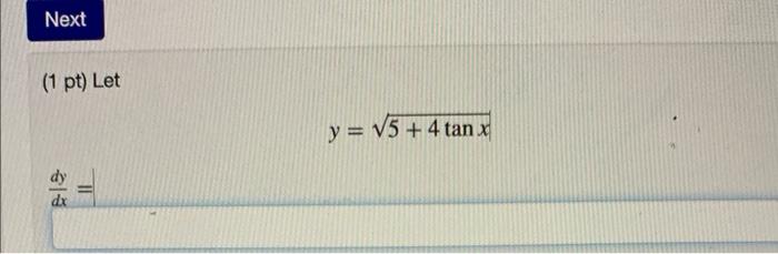 Solved (1 pt) Let y=5+4tanx dxdy= | Chegg.com