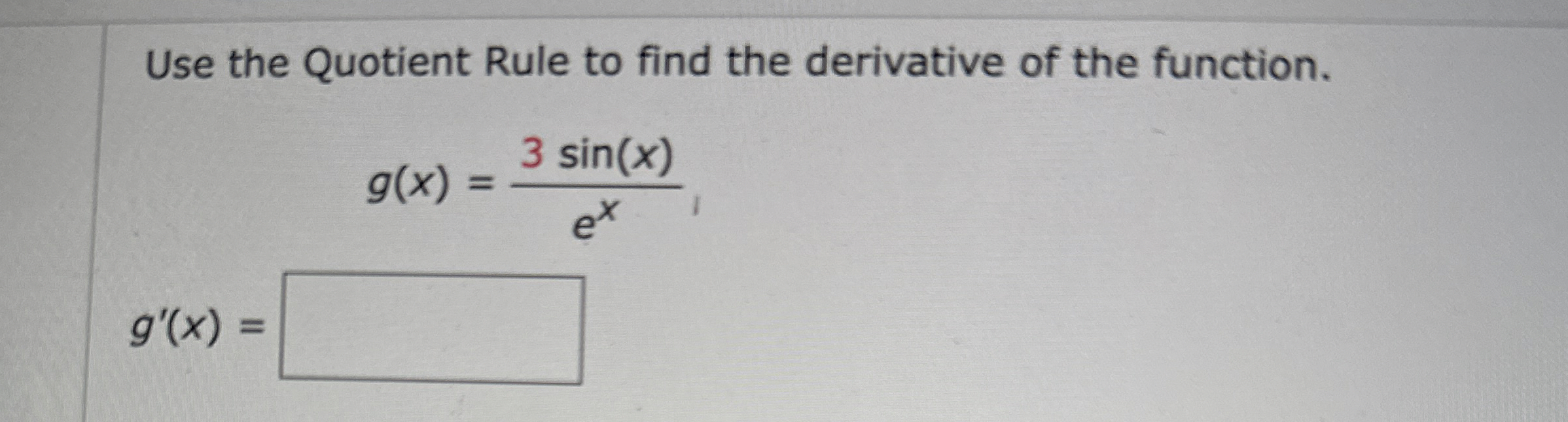 Solved Use the Quotient Rule to find the derivative of the | Chegg.com