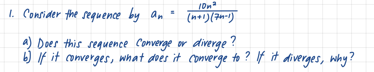 Solved Consider the sequence by an=10n2(n+1)(7n-1)a) ﻿Does | Chegg.com
