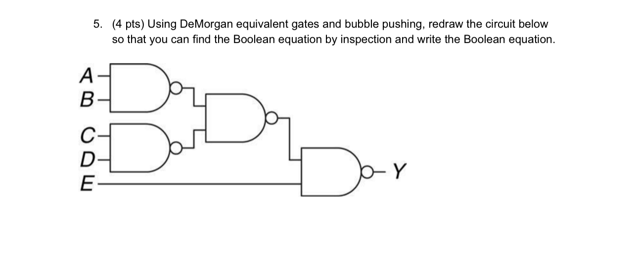 Solved (4 ﻿pts) ﻿Using DeMorgan equivalent gates and bubble | Chegg.com
