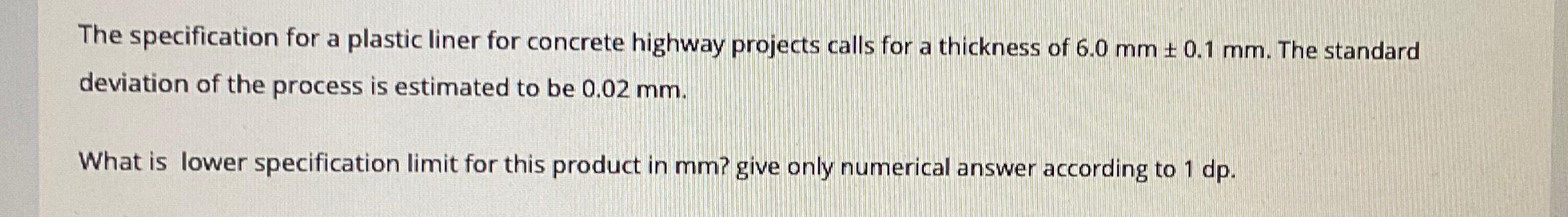 Solved The specification for a plastic liner for concrete | Chegg.com