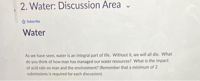 Solved 2. Water: Discussion Area Subscribe Water As we have | Chegg.com