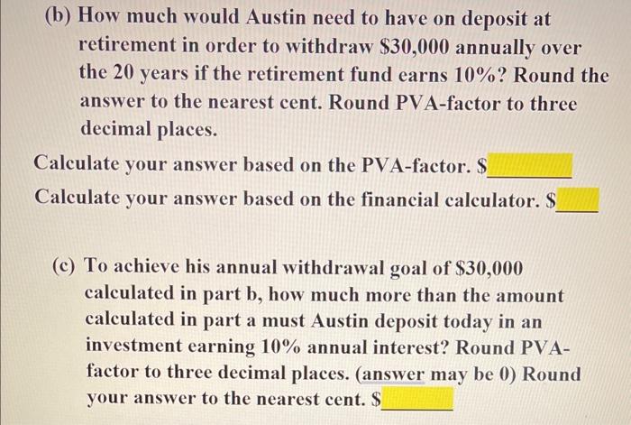 Solved Austin Miller wishes to have $200,000 in a retirement | Chegg.com