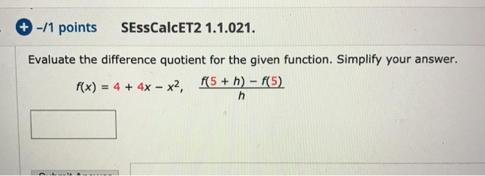 Solved Evaluate the difference quotient for the given | Chegg.com