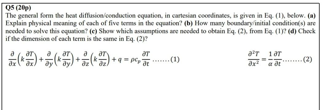 Solved The general form the heat diffusion/conduction | Chegg.com