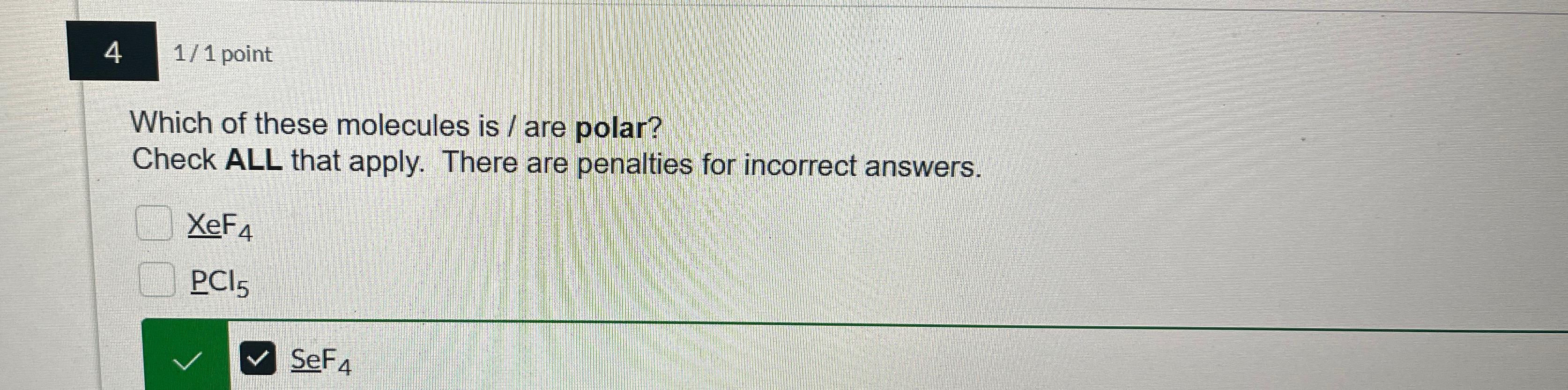 Solved 411 ﻿pointWhich of these molecules is / ﻿are | Chegg.com
