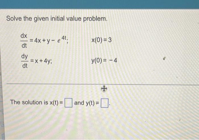 Solved ㄹ Solve the given initial value problem. dx dt | Chegg.com