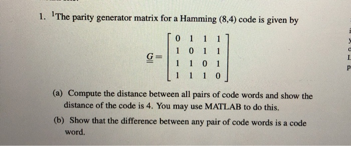 Solved 1. The parity generator matrix for a Hamming (8,4) | Chegg.com