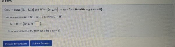 Solved Let U=Span{(3,-3,1)} ﻿and and 6x-y+4z-0.Find an | Chegg.com