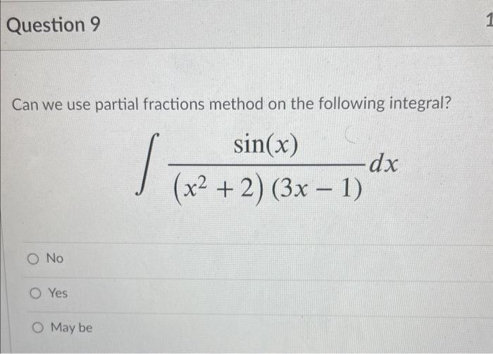 Solved Can we use partial fractions method on the following | Chegg.com