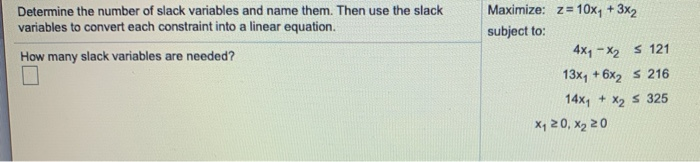 Solved Determine the number of slack variables and name | Chegg.com