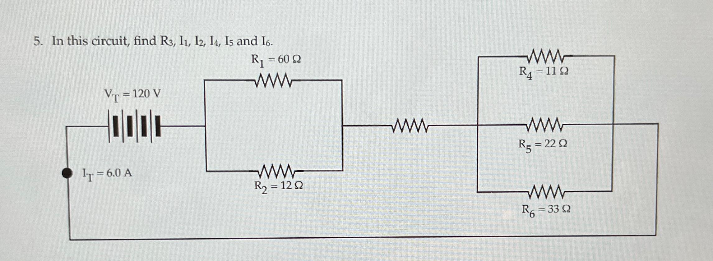 Solved In this circuit, find R3,I1,I2,I4,I5 ﻿and I6. | Chegg.com