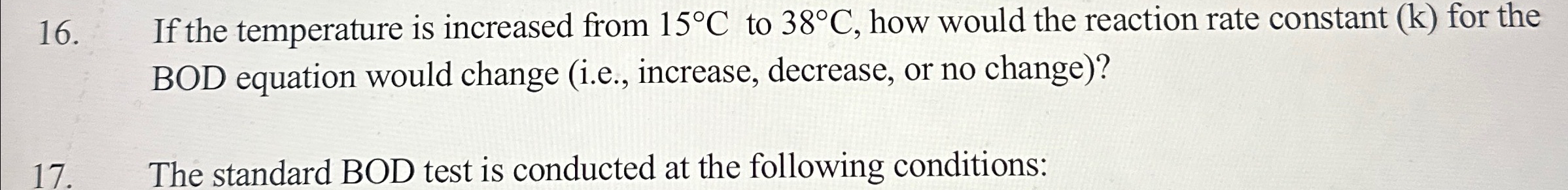 The standard BOD test is conducted at the following | Chegg.com