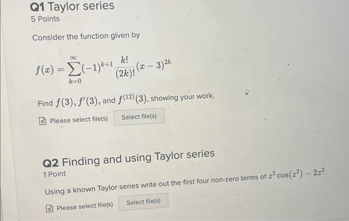 Solved Q1 Taylor series 5 Points Consider the function given | Chegg.com