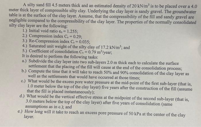 Solved A silty sand fill 4.5 meters thick and an estimated | Chegg.com