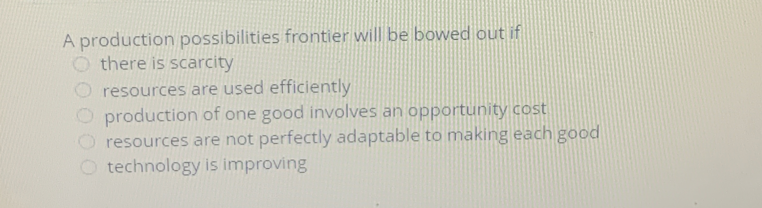 Solved A production possibilities frontier will be bowed out | Chegg.com