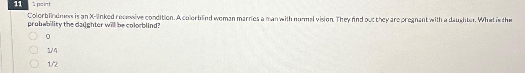 Solved 11 1 ﻿pointColorblindness is an X-linked recessive | Chegg.com