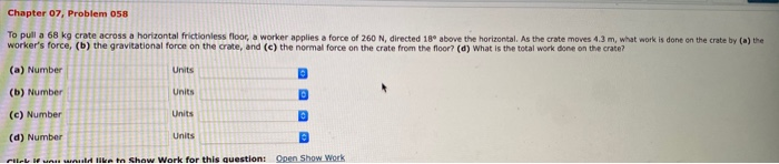 Solved Chapter 07, Problem 058 a 68 kg crate across a | Chegg.com