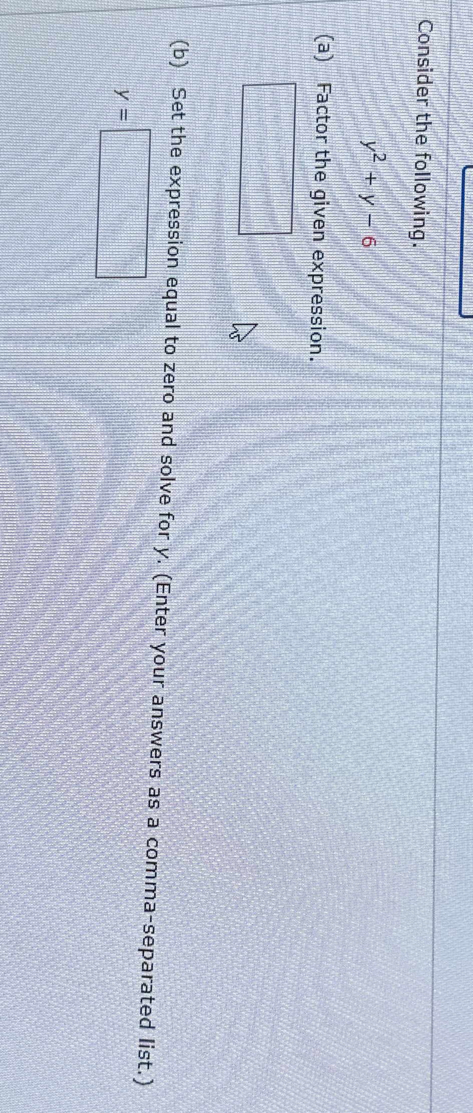 Solved Consider the following.y2+y-6(a) ﻿Factor the given | Chegg.com