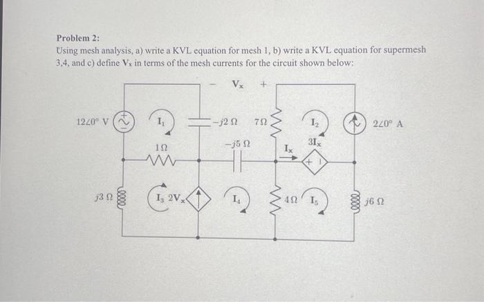 Problem 2: Using mesh analysis, a) write a KVL | Chegg.com