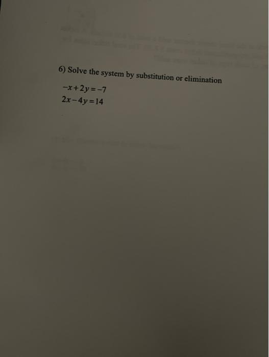 Solved 6) Solve the system by substitution or elimination | Chegg.com