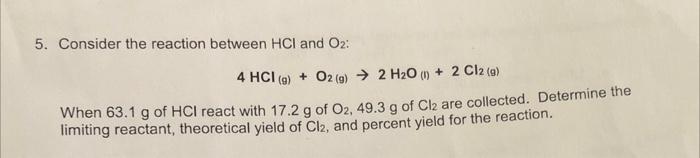Solved 5. Consider the reaction between HCl and O2 : | Chegg.com
