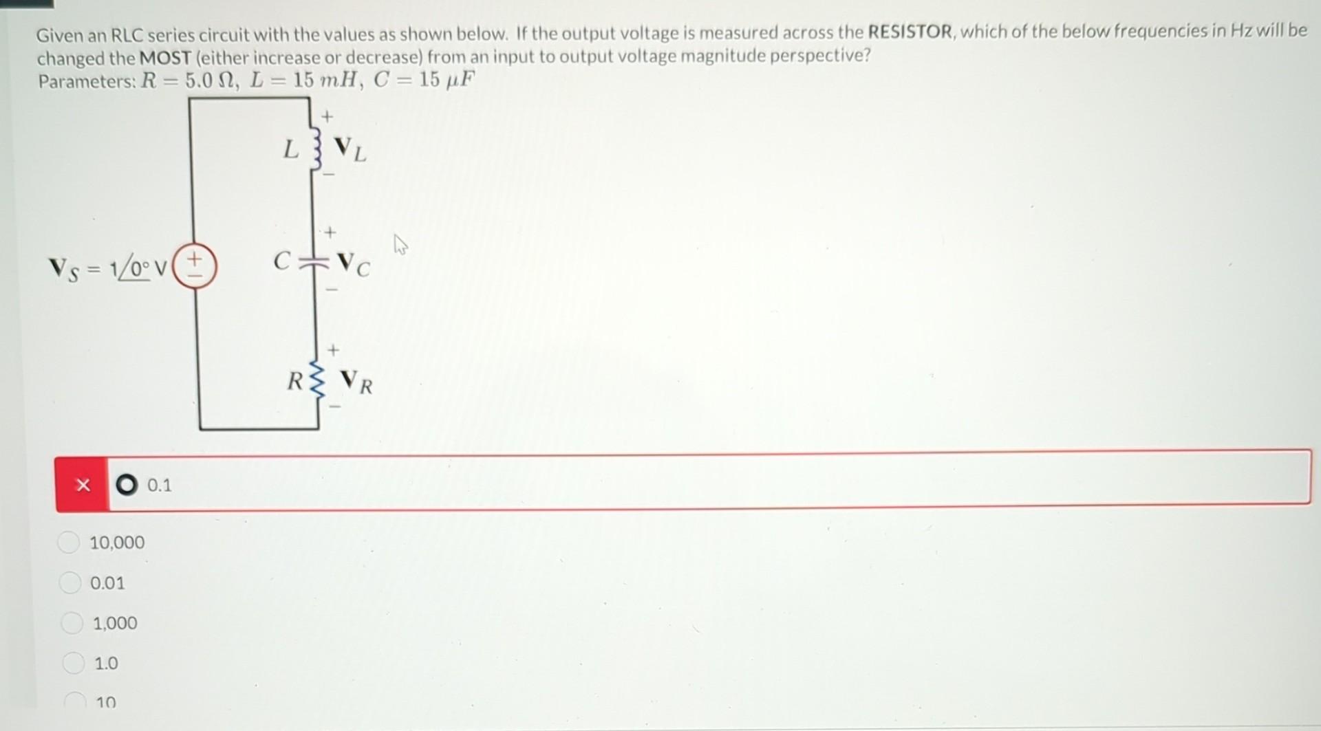 Solved Given an RLC series circuit with the values as shown | Chegg.com