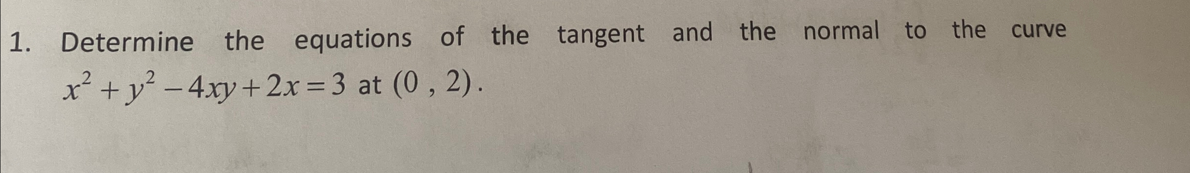 Solved Determine the equations of the tangent and the normal | Chegg.com