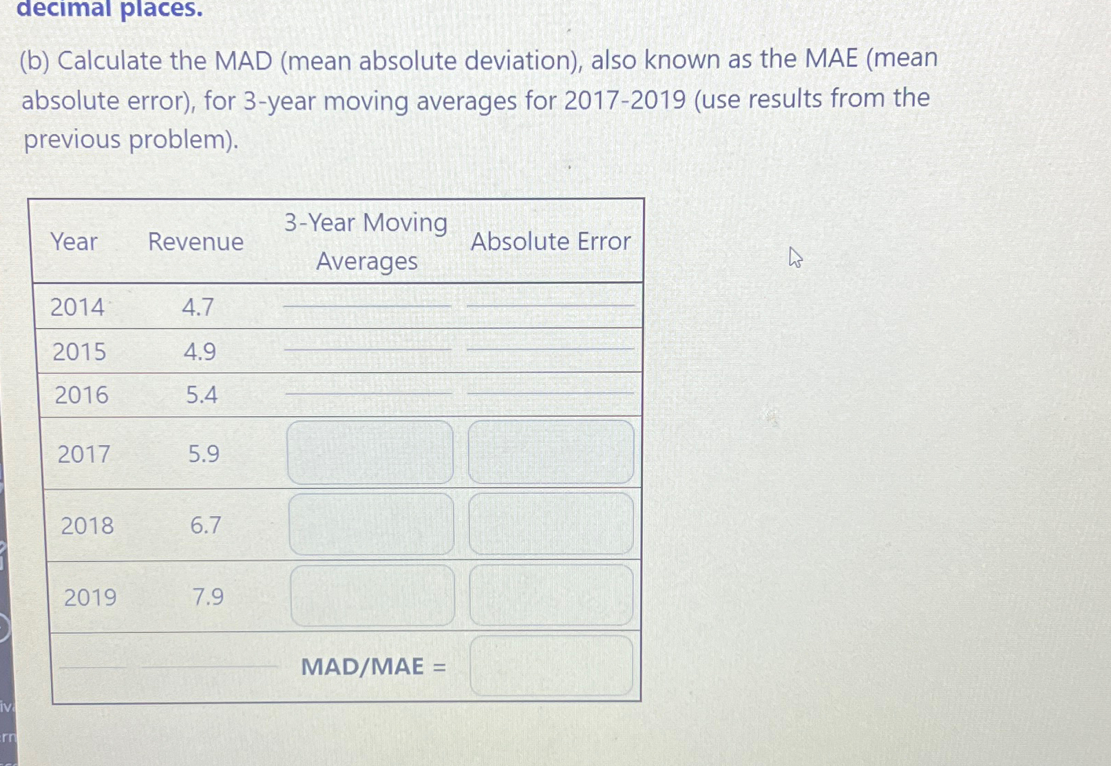 Solved (b) ﻿Calculate the MAD (mean absolute deviation), | Chegg.com