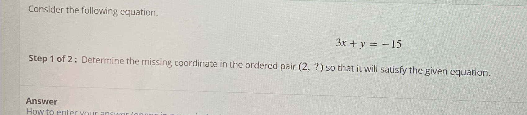 Solved Consider the following equation.3x+y=-15Step 1 ﻿of 2 | Chegg.com