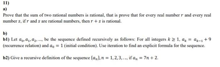 Solved 11) Prove that the sum of two rational numbers is | Chegg.com