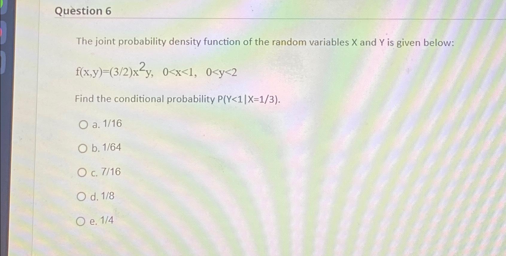 Solved Question 6The joint probability density function of | Chegg.com