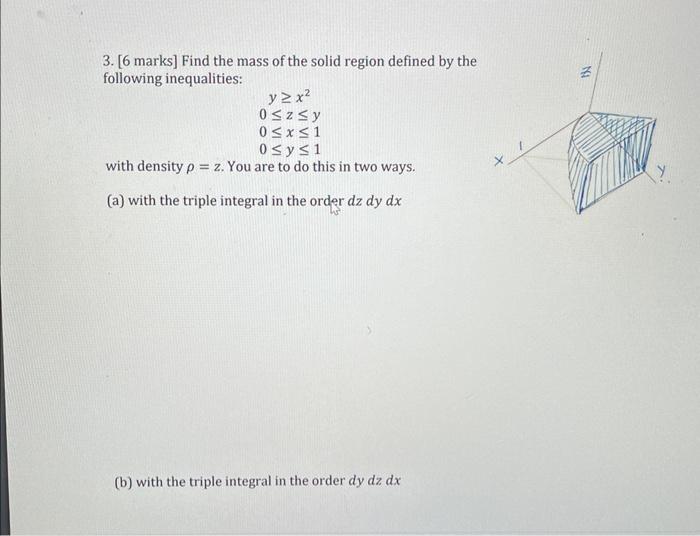 Solved 3. [ 6 marks] Find the mass of the solid region | Chegg.com