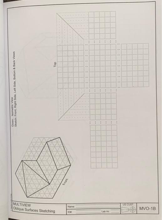 Solved Given: Isometric View Sketch: Front, Right Side, Left | Chegg.com