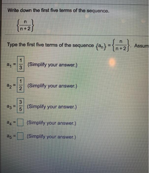 Solved Write down the first five terms of the sequence. Type | Chegg.com Solved Write down the first five terms of the sequence. Type | Chegg.com