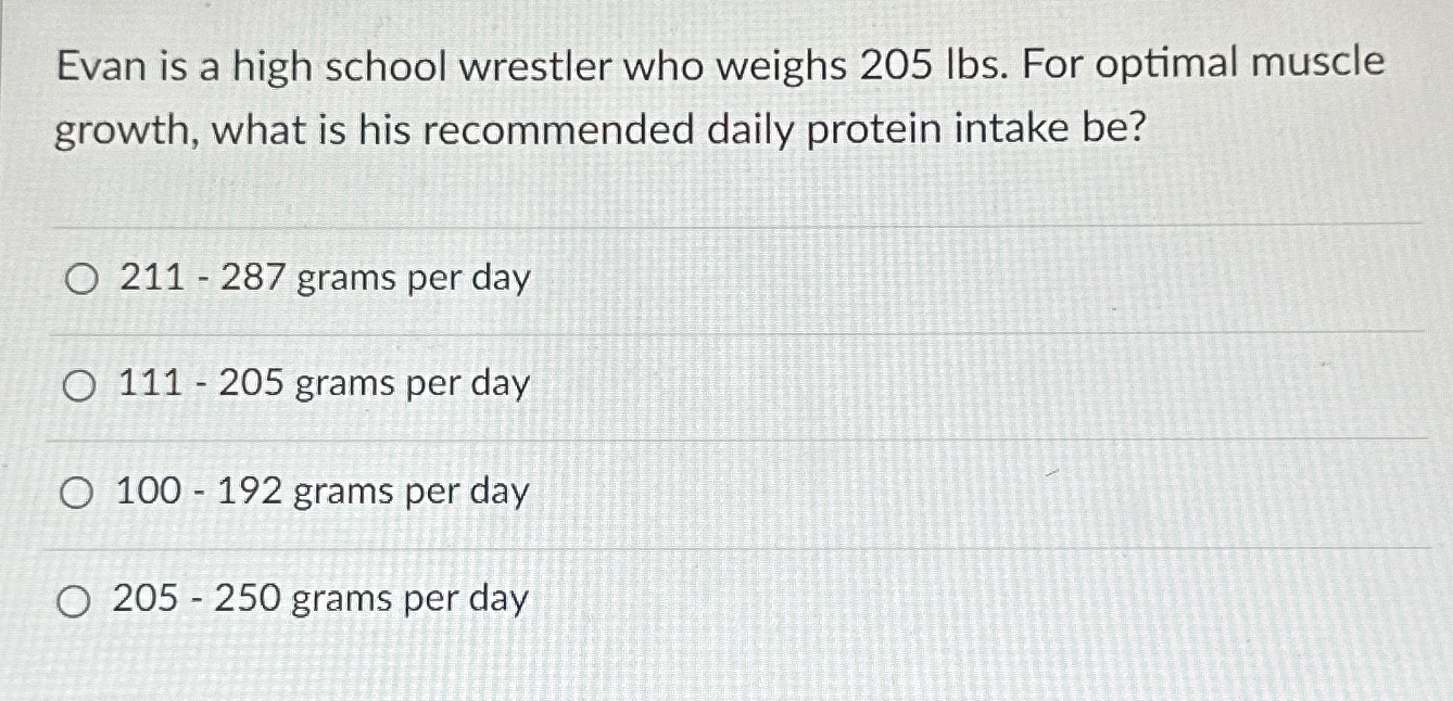 Solved Evan is a high school wrestler who weighs 205Ibs. For | Chegg.com