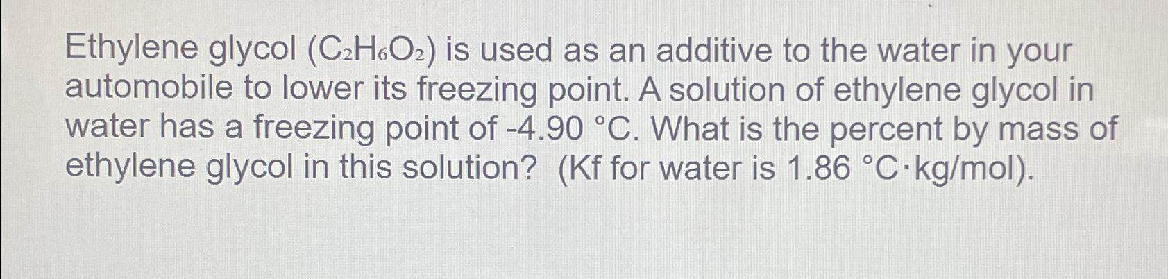 Solved Ethylene glycol (C2H6O2) ﻿is used as an additive to | Chegg.com