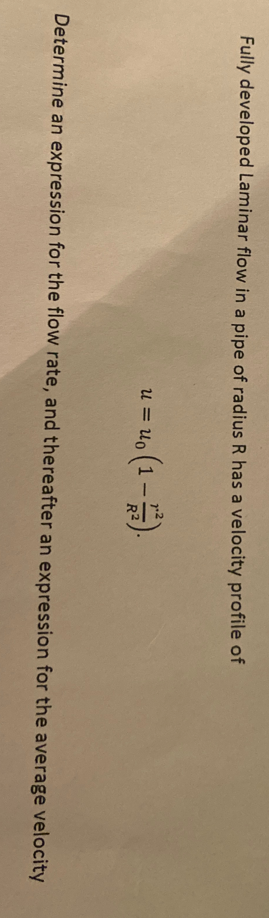 Solved Fully developed Laminar flow in a pipe of radius R | Chegg.com