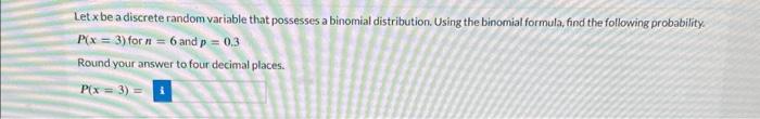 Solved Let x be a discrete random variable that possesses a | Chegg.com