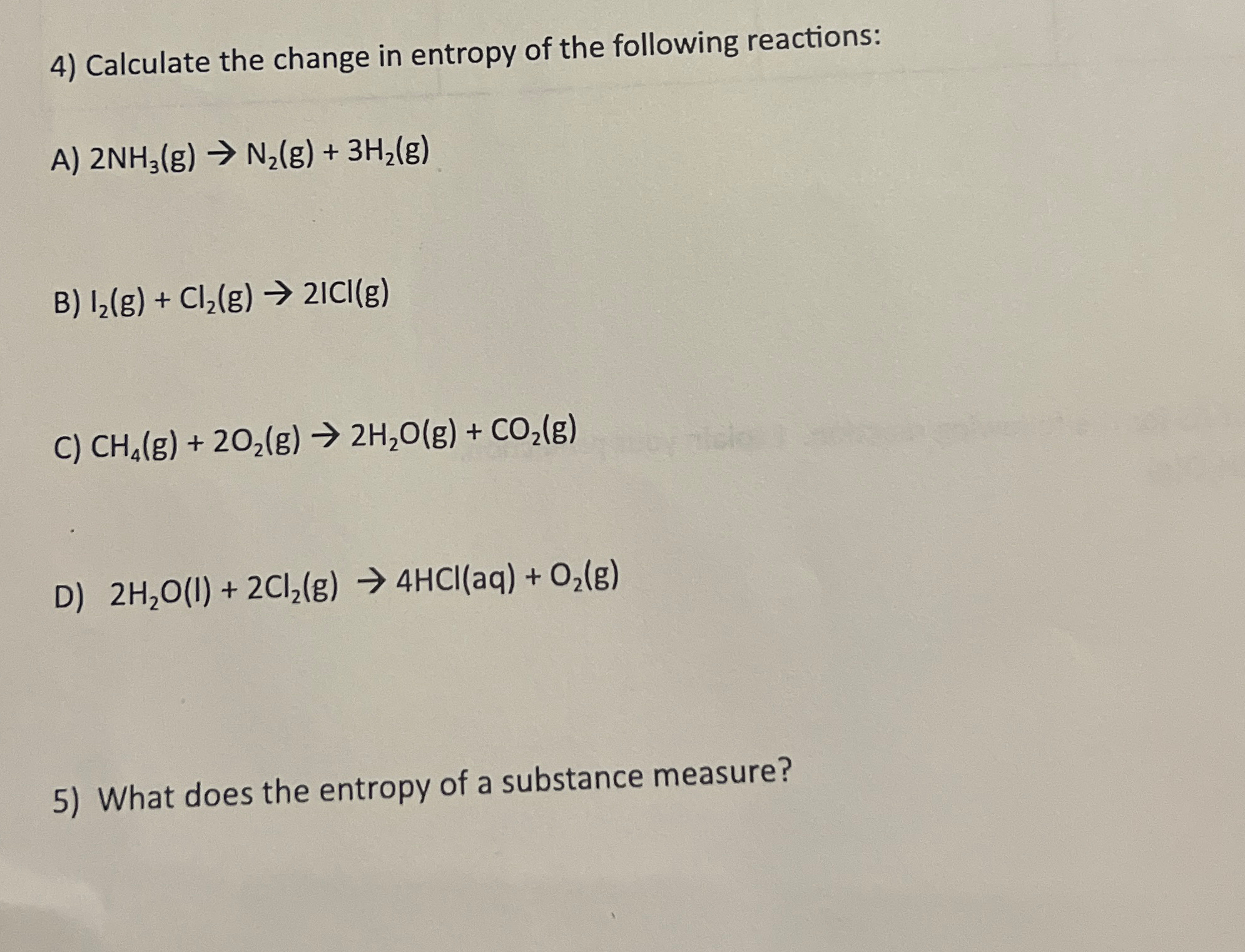 Solved Calculate the change in entropy of the following | Chegg.com