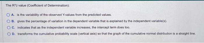 Solved The R∧2 value (Coefficient of Determination): A. is | Chegg.com