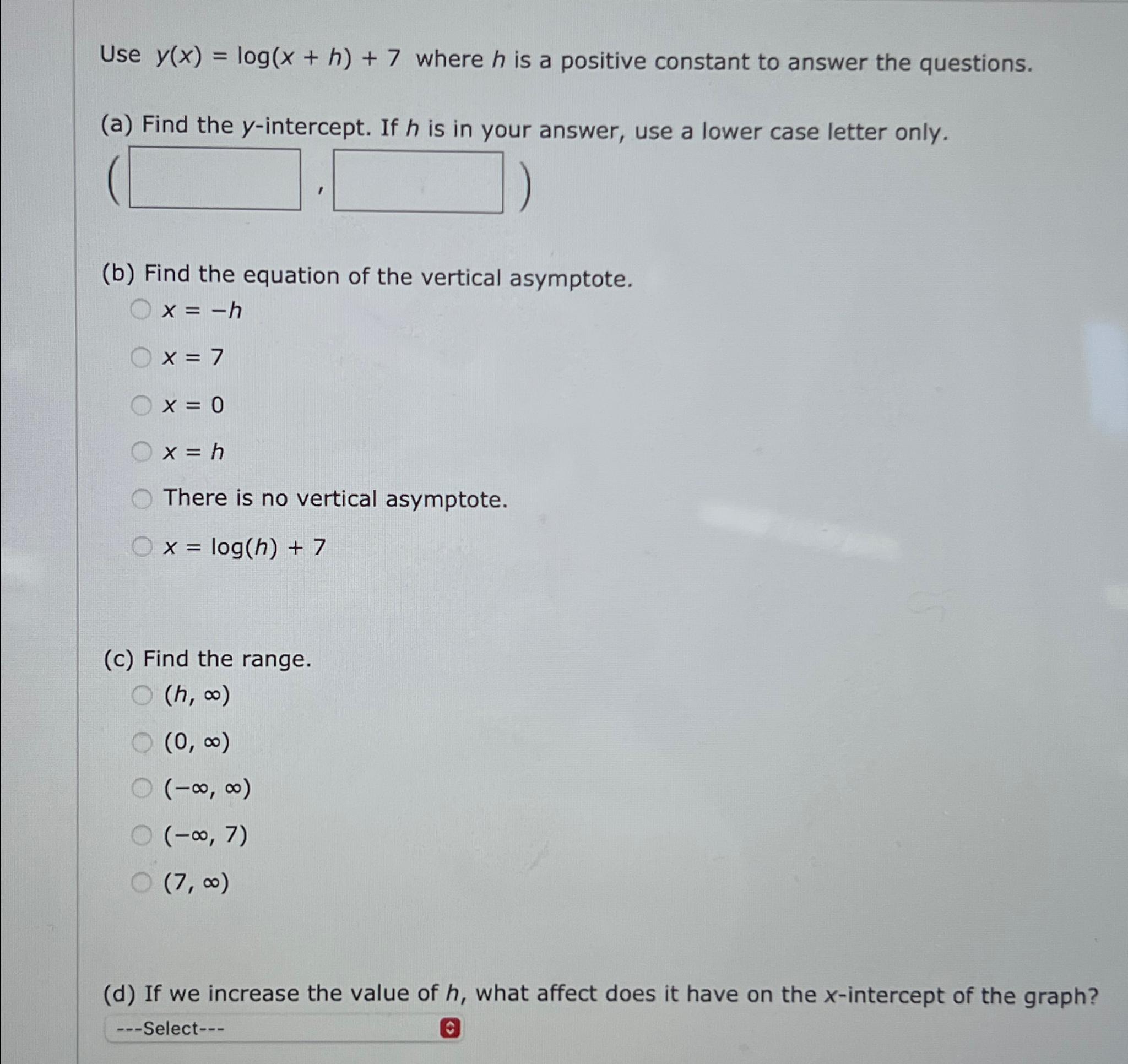 Solved Use y(x)=log(x+h)+7 ﻿where h ﻿is a positive constant | Chegg.com