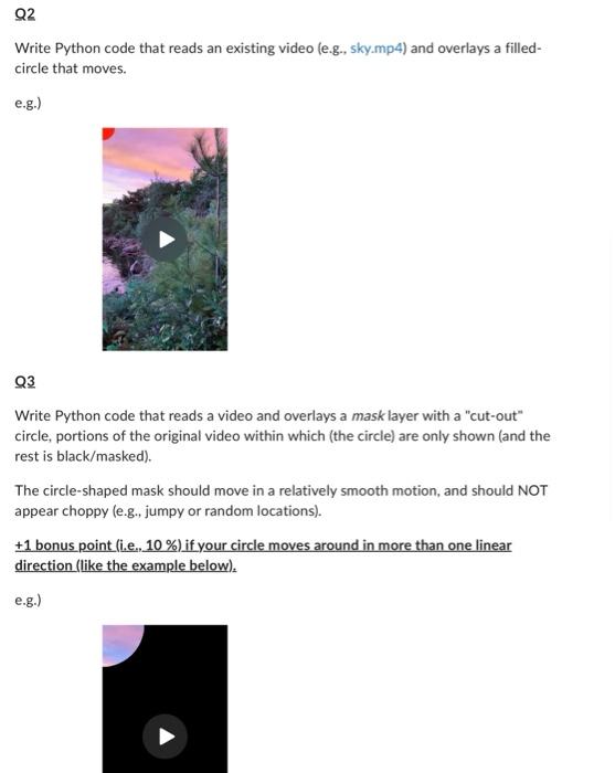 Solved Write Python code to generate a video of frames with | Chegg.com