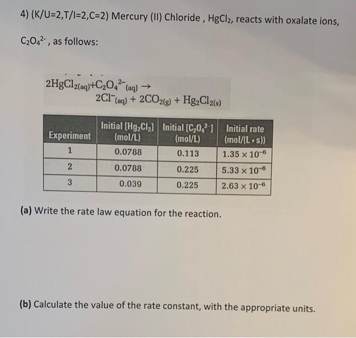 Solved 4) (K/U=2,T/I=2,C=2) Mercury (II) Chloride, HgCl2, | Chegg.com